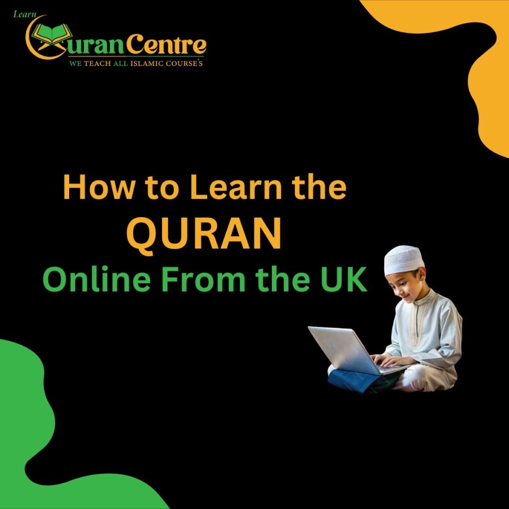 How to Learn the Quran Online from the UK - Learn Quran Centre